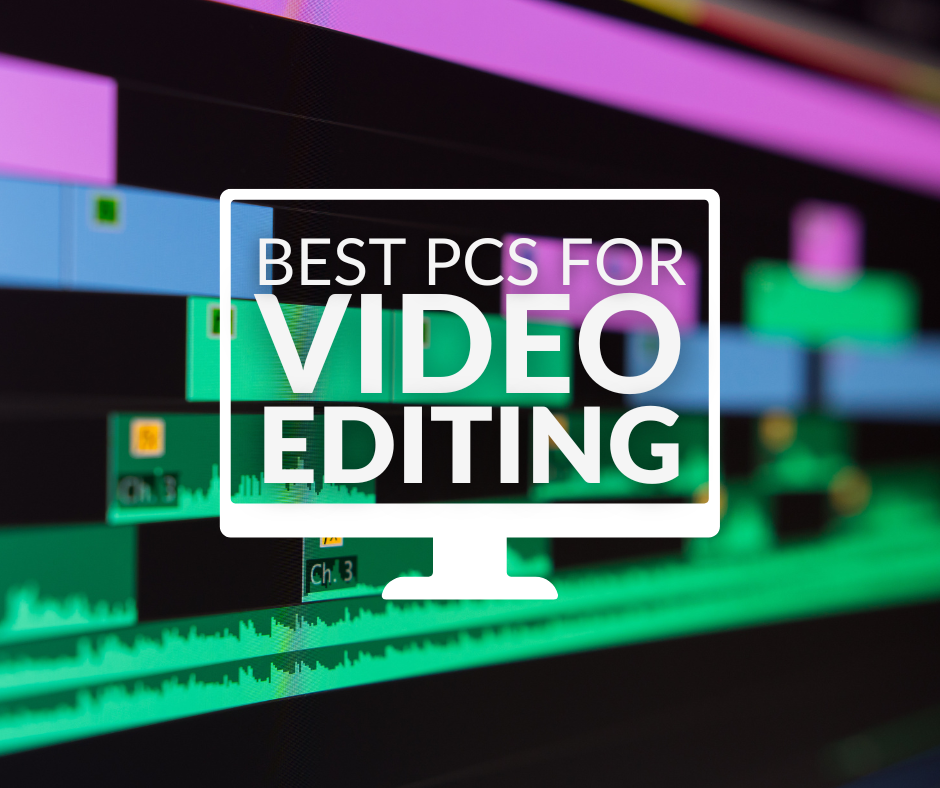 What are the Best PCs for Video Editing? | Overclockers UK