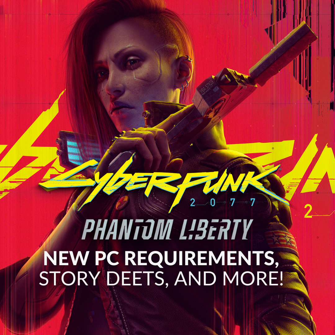 Cyberpunk 2077 Phantom Liberty: New Hardware & Content! | Overclockers UK
