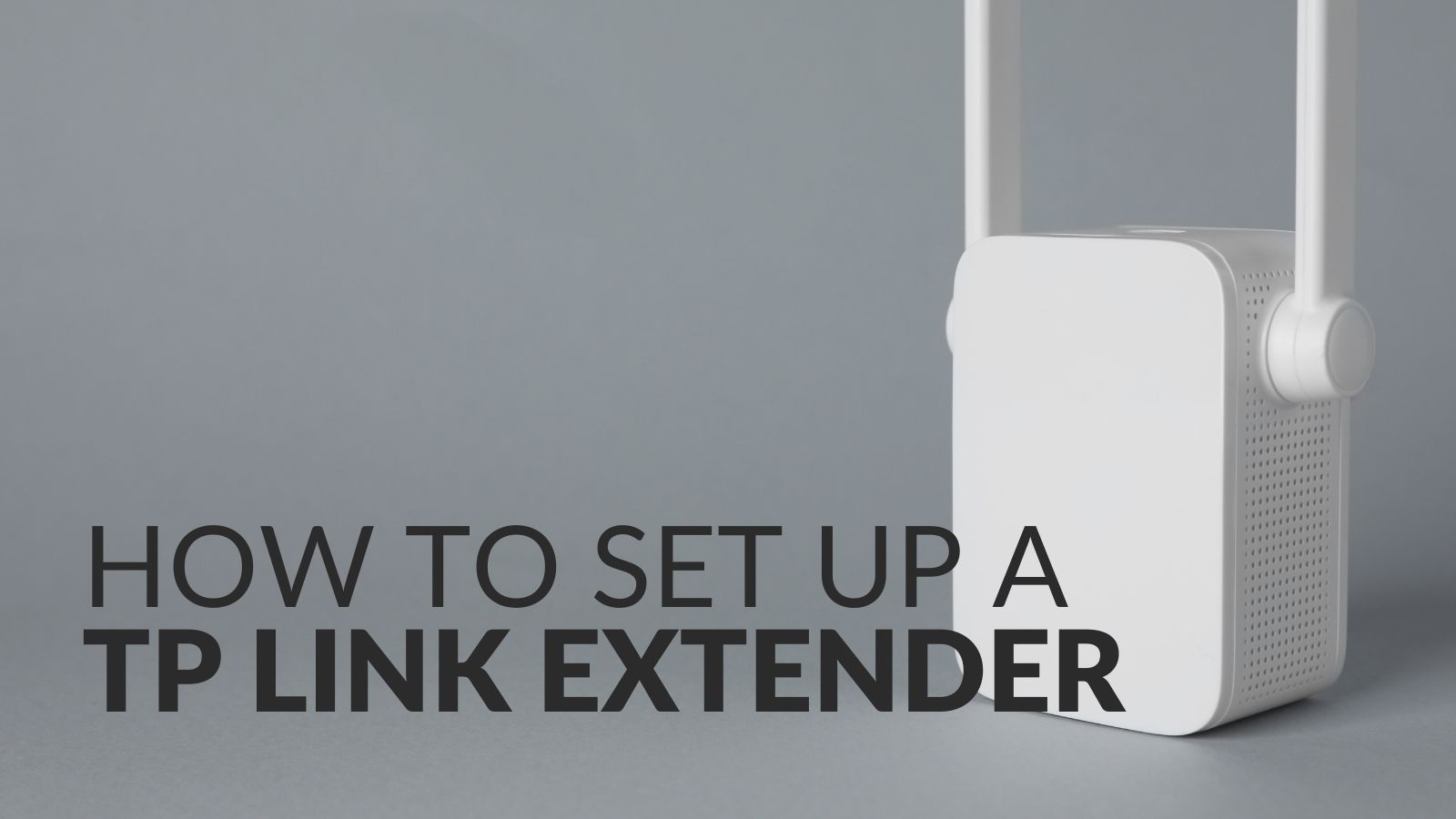 How to Set Up a TP Link Extender