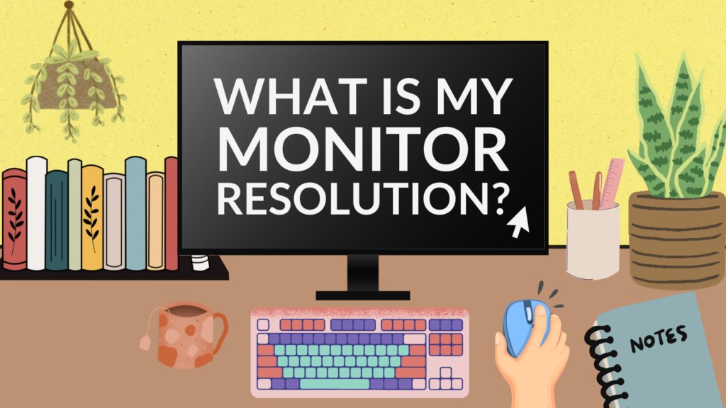 What is My Monitor Resolution?