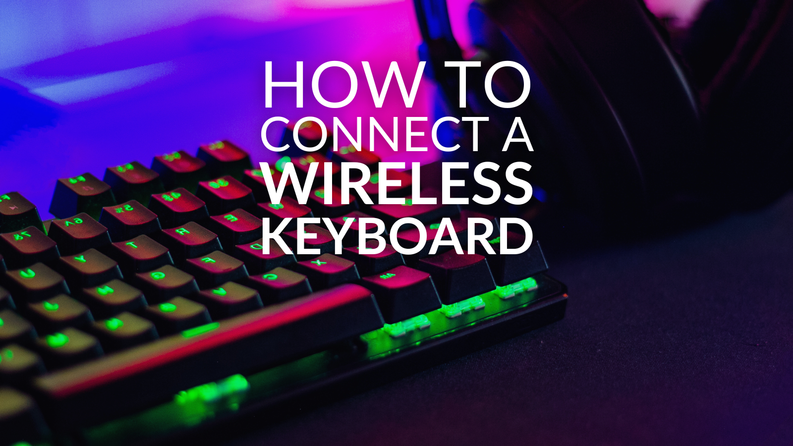 How To Connect A Wireless Keyboard