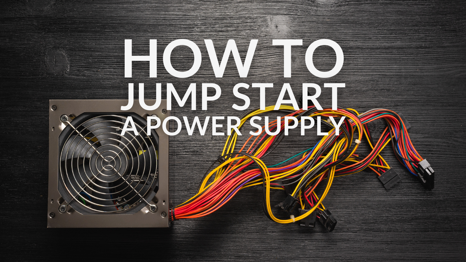 How to Jump Start a PSU