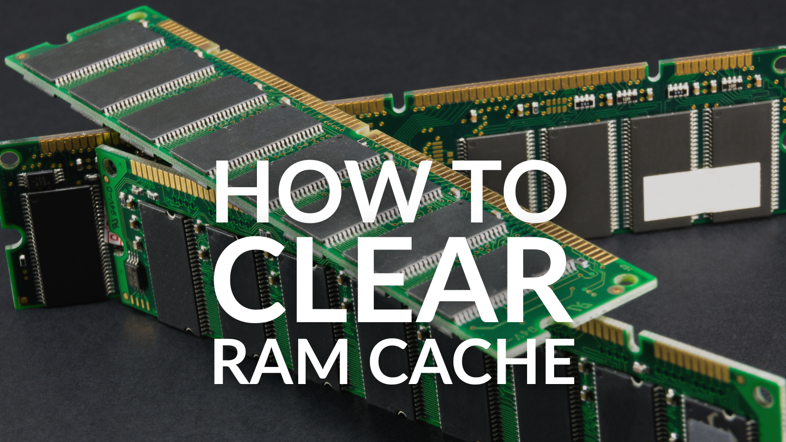 How to Clear RAM Cache