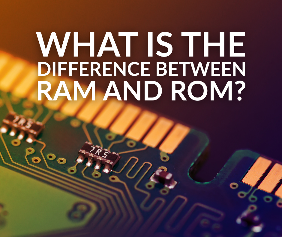What is the Difference Between RAM and ROM?